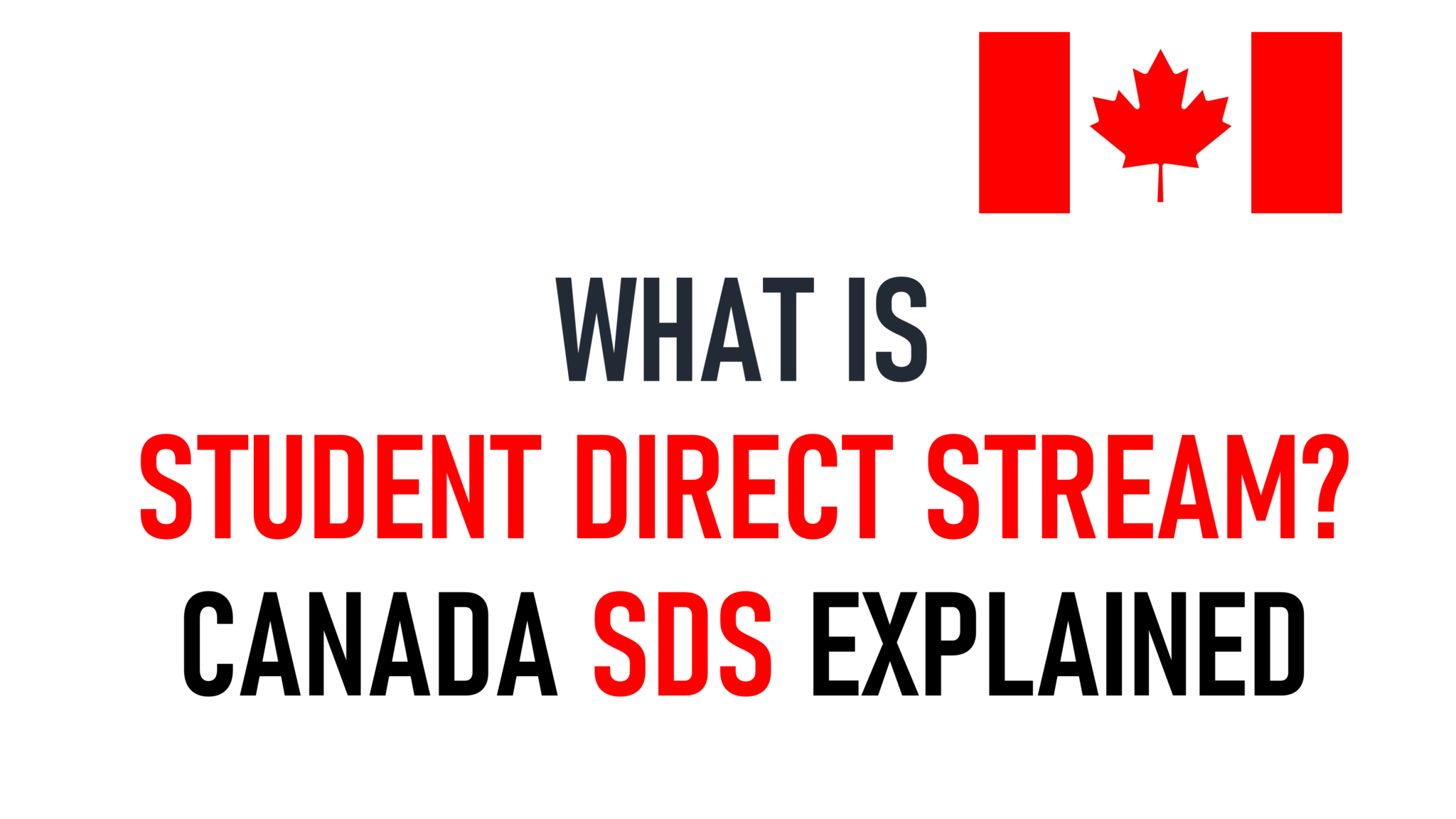 SDS (Student Direct Stream) Canada - Explained - Canada Neo